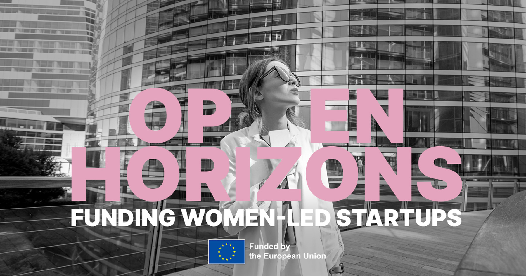 Open Horizons - Open Call #1 - Xρηματοδότηση νεοσύστατων επιχειρήσεων με επικεφαλής γυναίκες ...